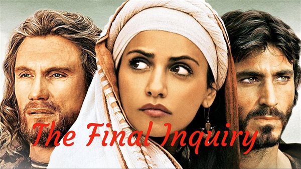 قصة فيلم The Final Inquiry